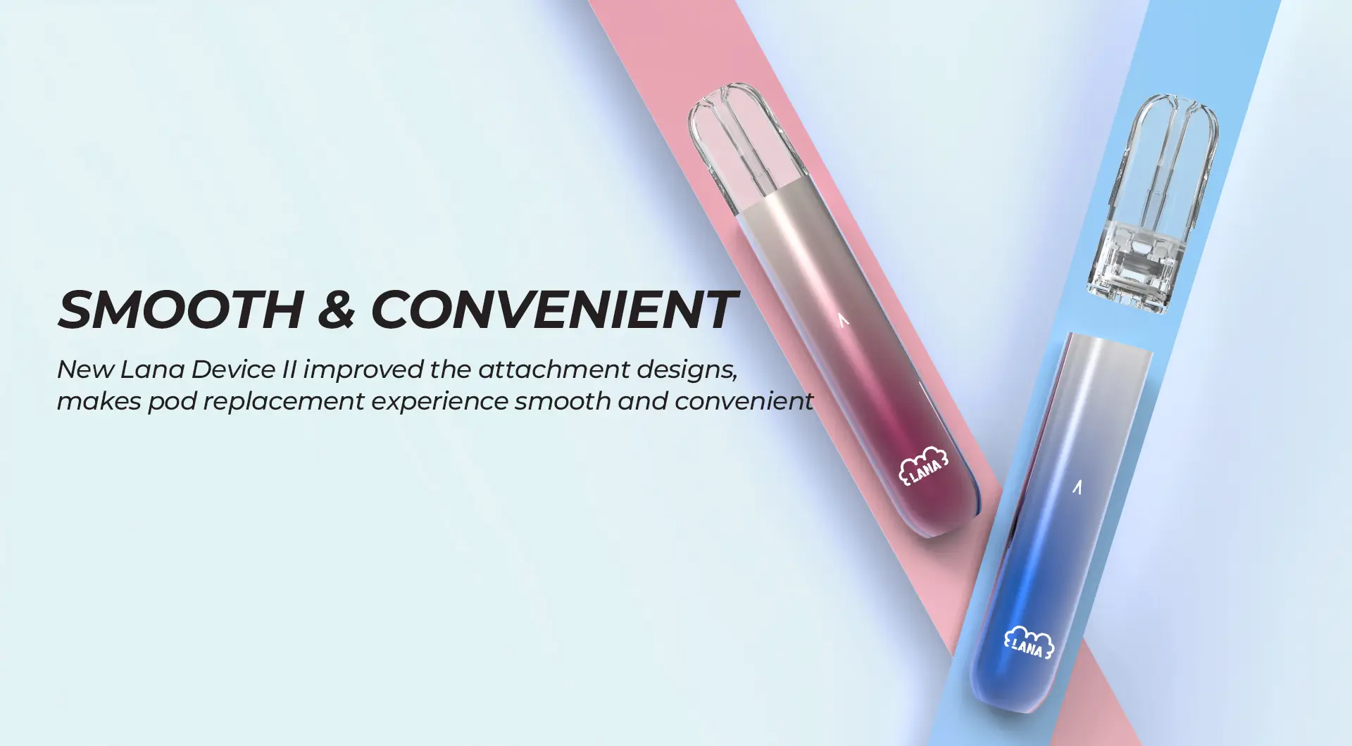 LANA DEVICE II - LANA POD DEVICE - LANAVAPE